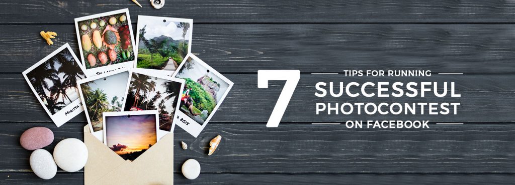 7 Tips for Running Successful Photo Contest on Facebook