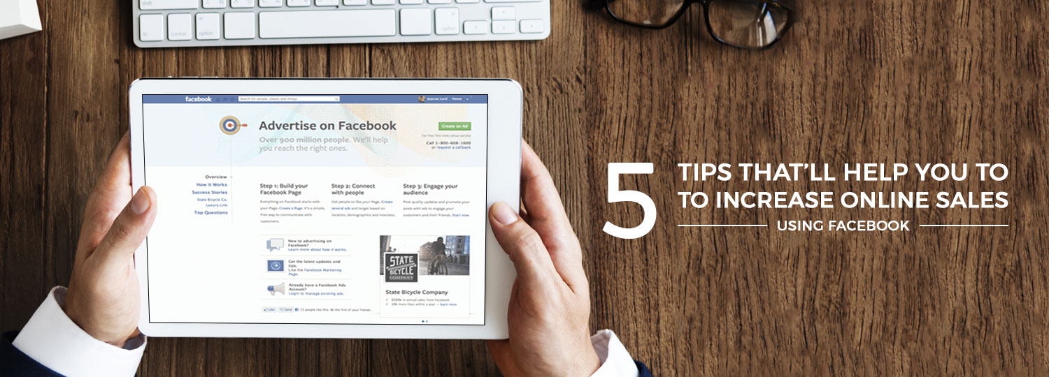 5 tips that'll help you to increase online sales using Facebook