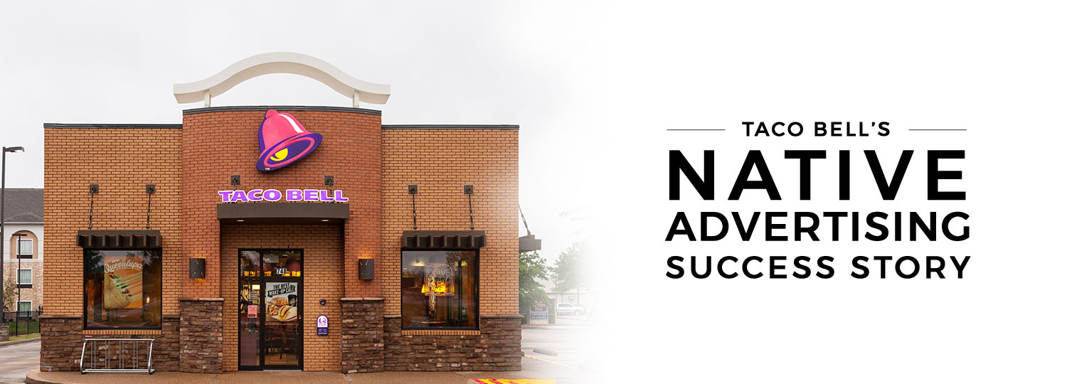 Taco Bell's Native Advertising Success Story